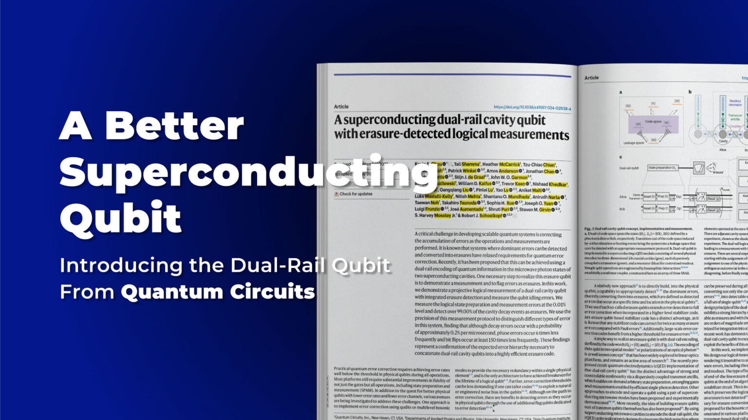 A Better Superconducting Qubit – Introducing the Dual-Rail Qubit from ... A Better Superconducting Qubit – Introducing the Dual-Rail Qubit from ...